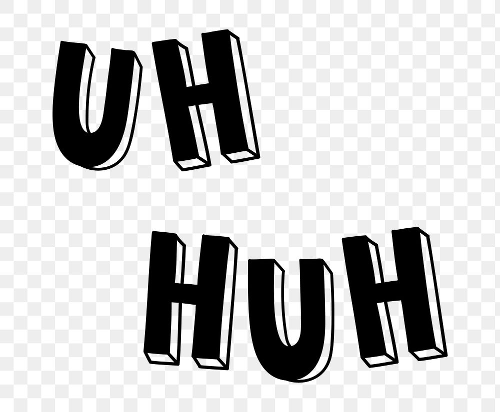 Uh huh png word typography | Free PNG Sticker - rawpixel