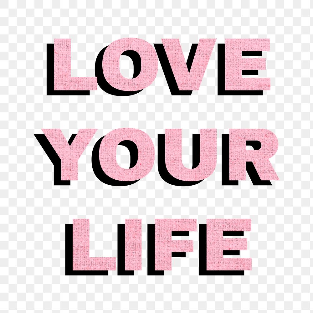 Png love your life word | Premium PNG Sticker - rawpixel