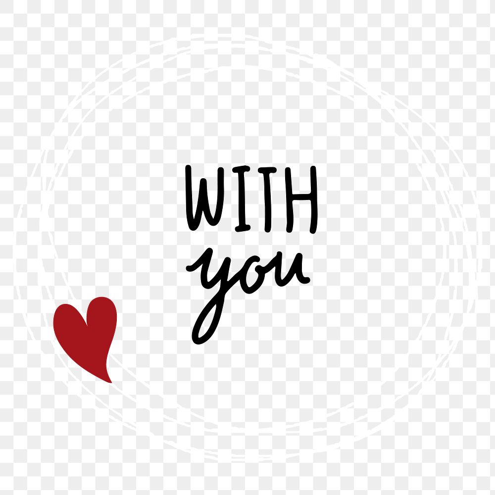 Doodle heart frame and with you | Free PNG Sticker - rawpixel