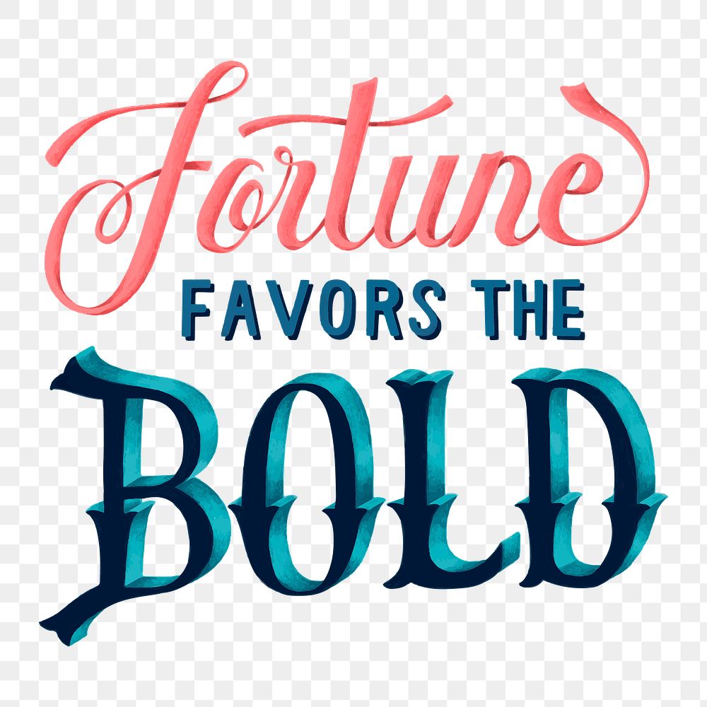 Calligraphy sticker png fortune favors | Premium PNG Sticker - rawpixel