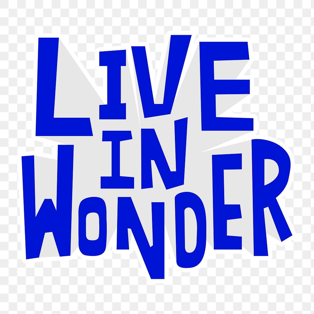 Typography sticker live in wonder | Premium PNG Sticker - rawpixel