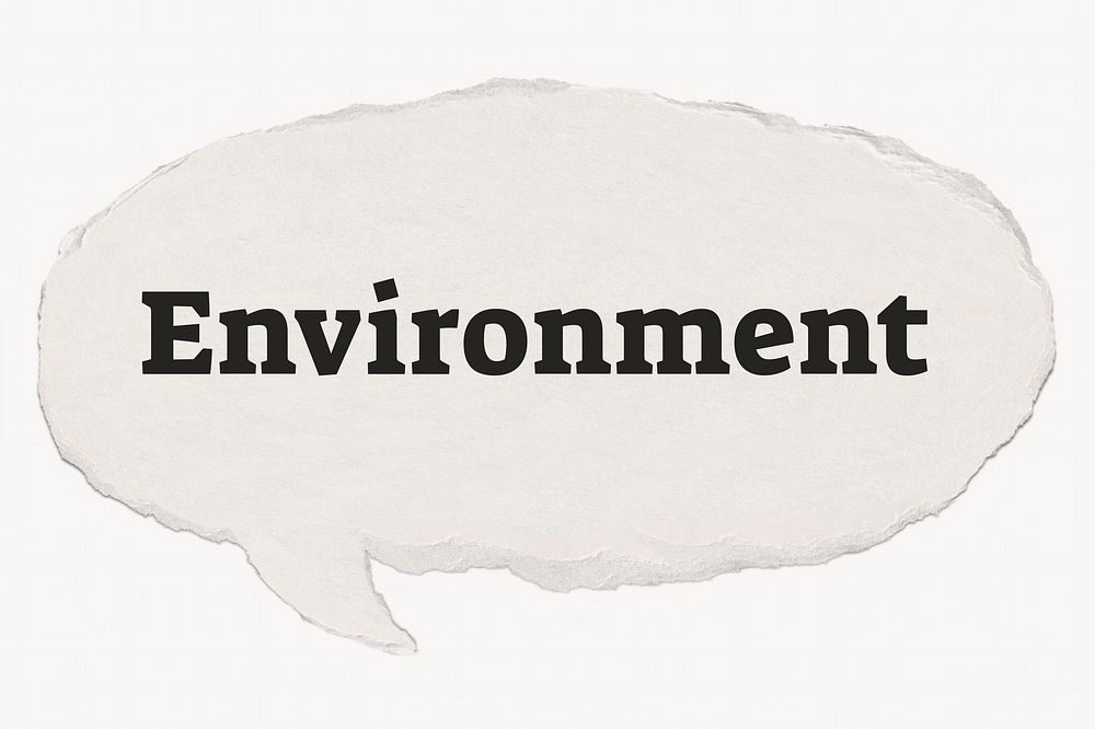 Environment typography paper speech bubble, | Free Photo - rawpixel