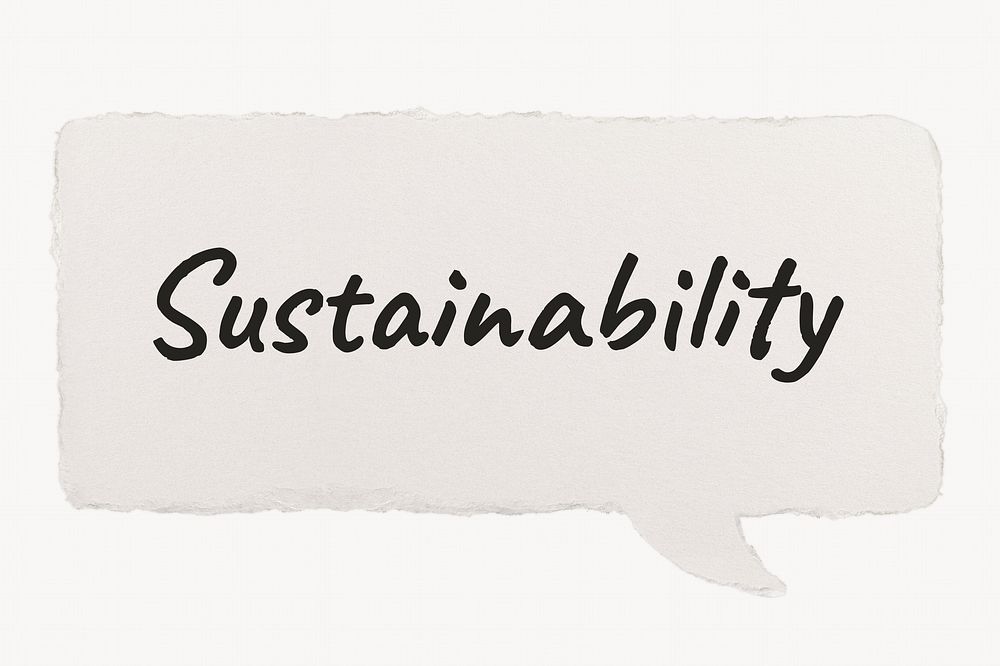 Sustainability typography paper speech bubble, | Free Photo - rawpixel