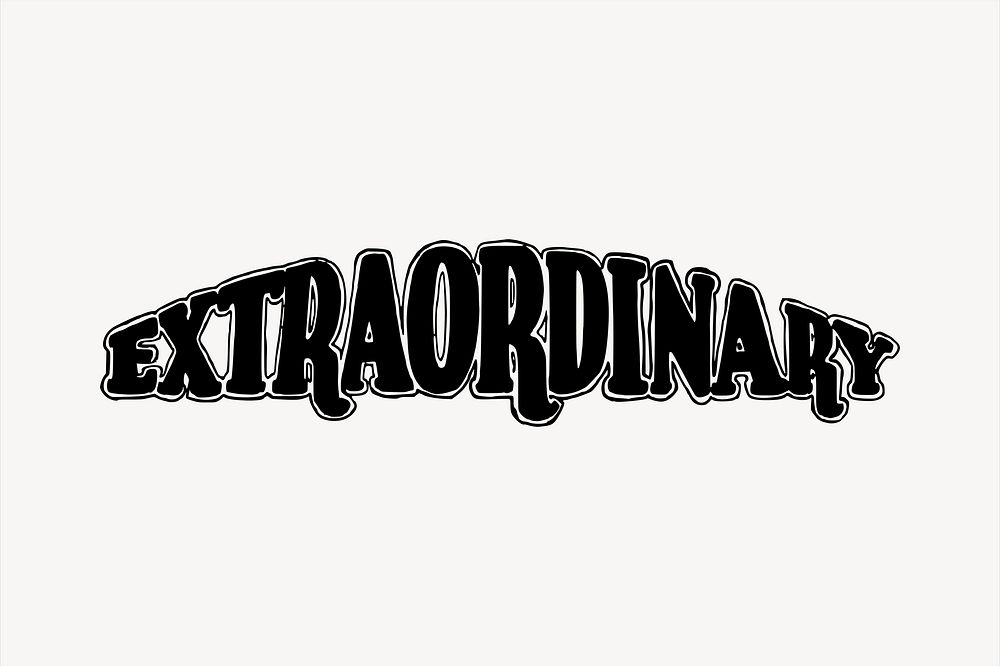 Extraordinary text illustration | Free Photo Illustration - rawpixel