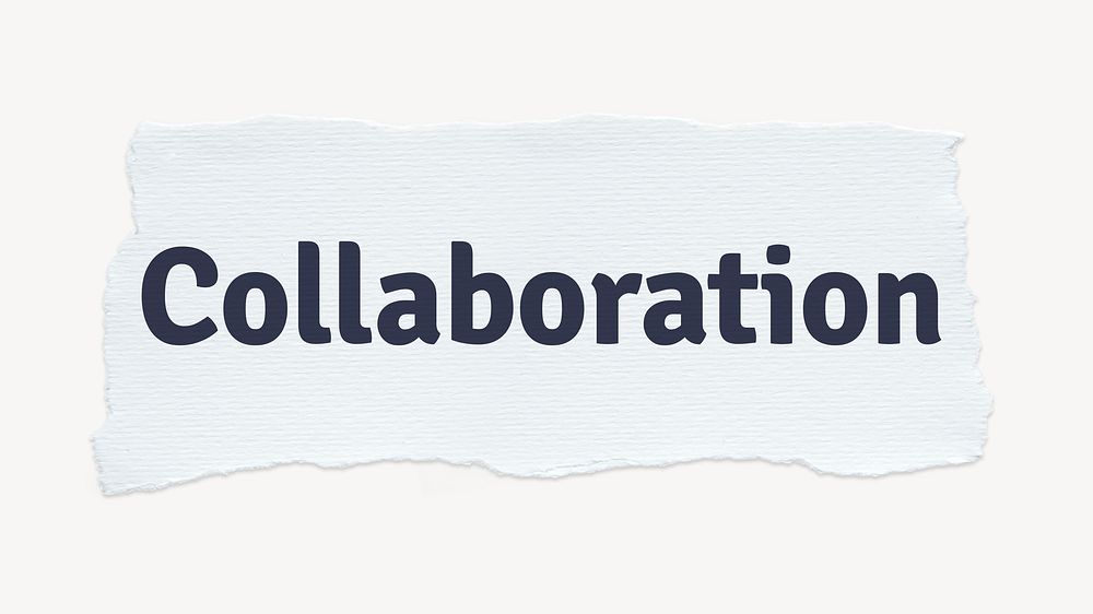 Collaboration word, white ripped paper, | Free Photo - rawpixel