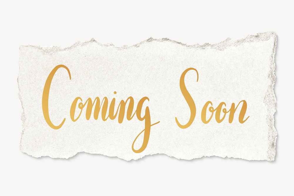 Coming soon word, torn paper | Free Photo - rawpixel