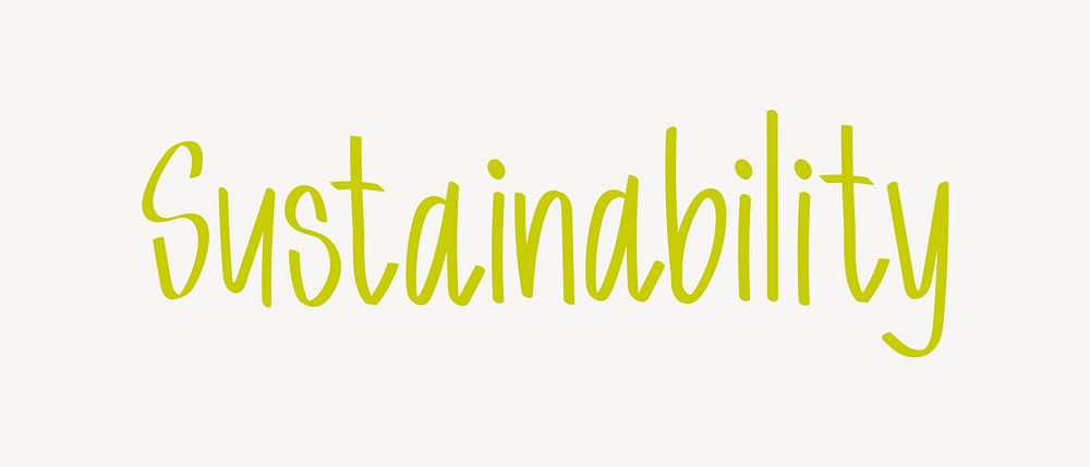 Sustainability word, handwritten typography | Free Photo - rawpixel