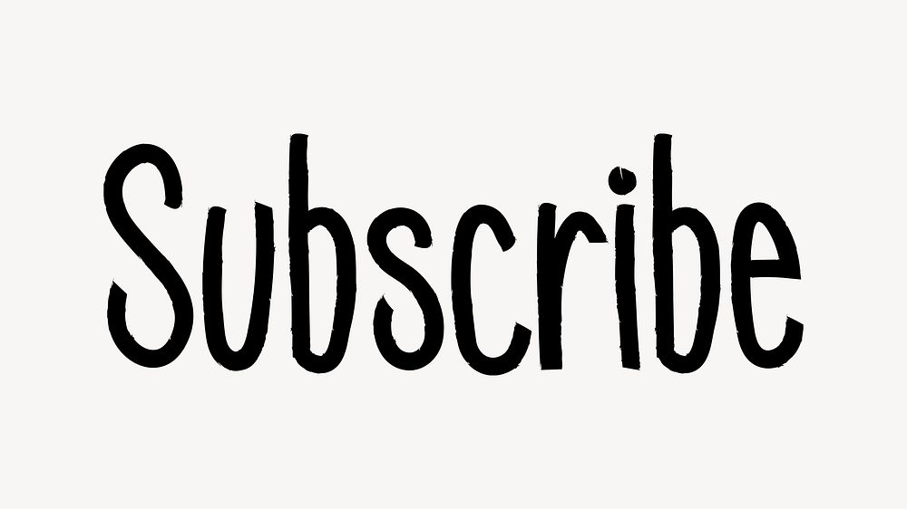 Subscribe word, handwritten typography | Free Photo - rawpixel