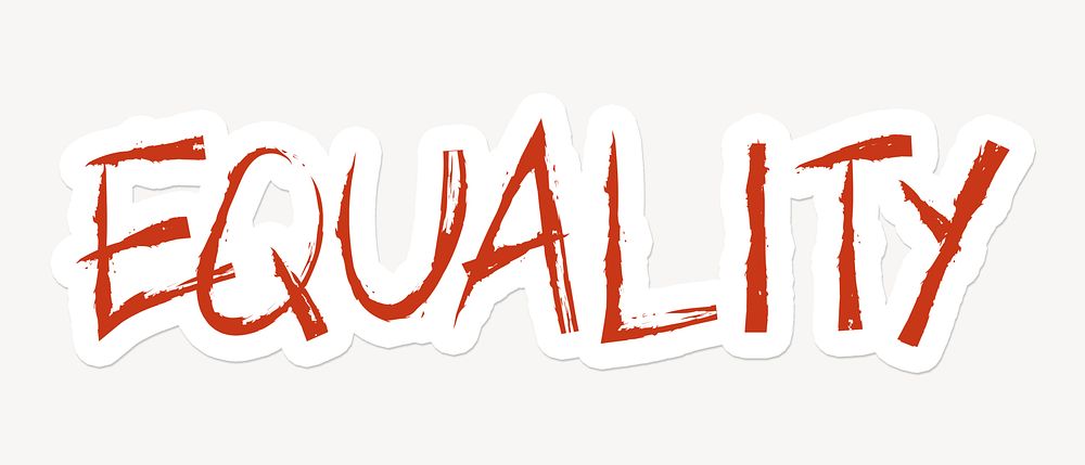 Equality word sticker typography | Free Photo - rawpixel