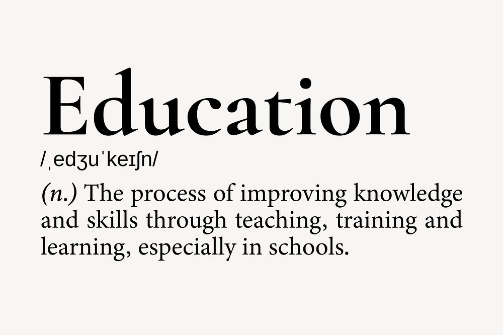 Education definition, dictionary word typography | Free Photo - rawpixel