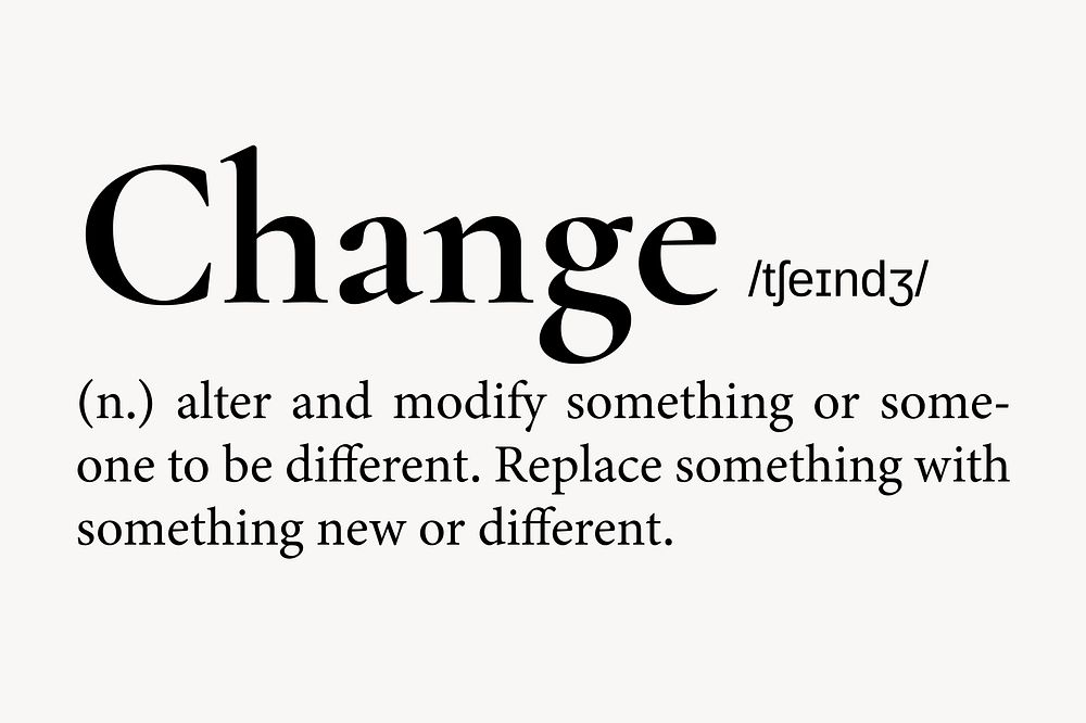 Change Definition Dictionary Word Typography Free Photo Rawpixel