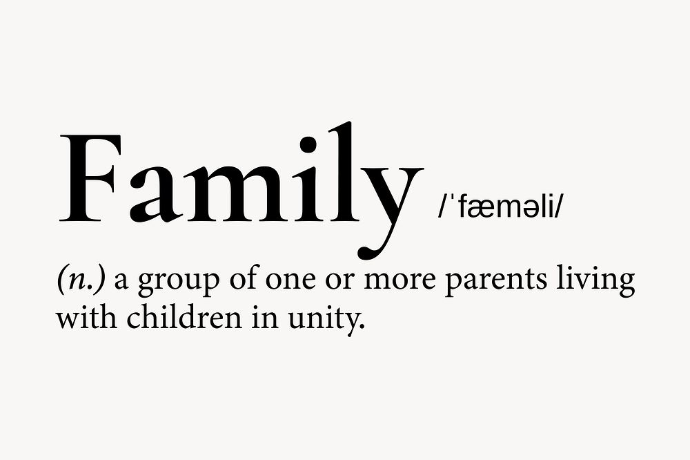 Family definition, dictionary word typography | Free Photo - rawpixel