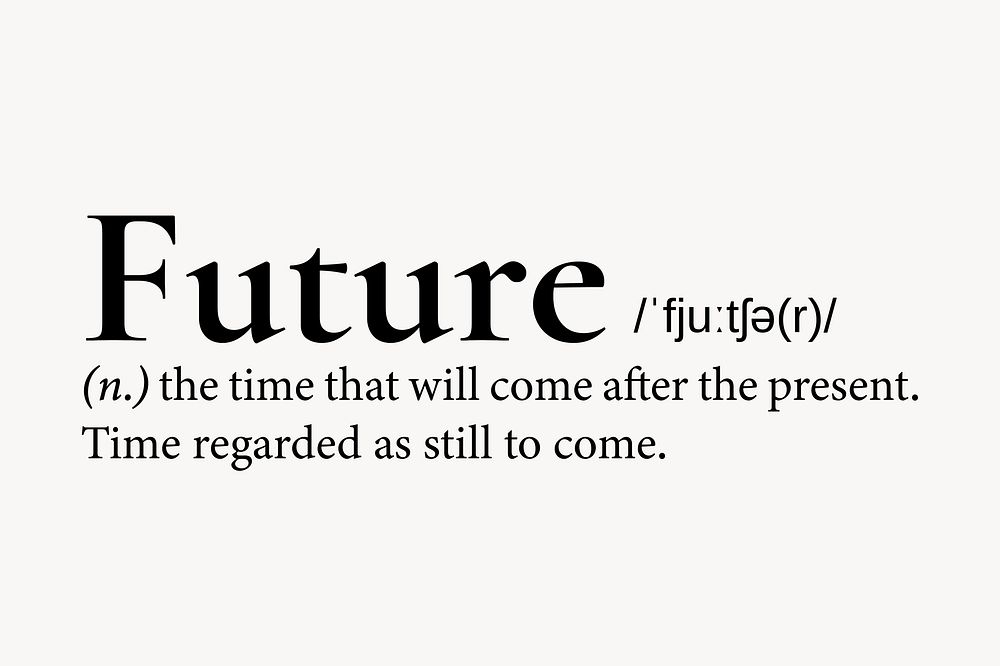 Future definition, dictionary word typography | Free Photo - rawpixel