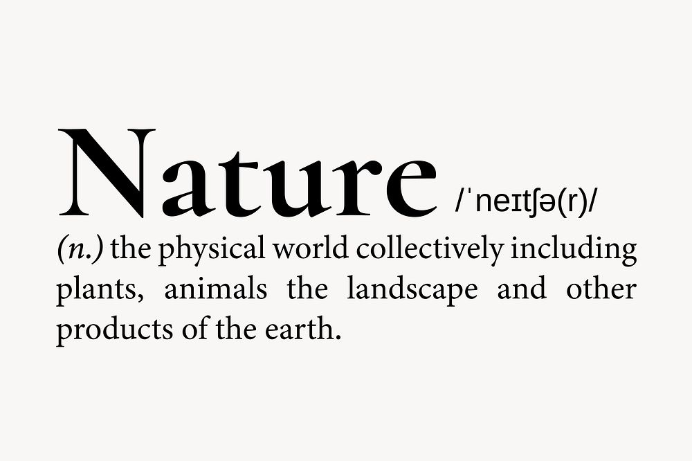 Nature definition, dictionary word typography | Free Photo - rawpixel