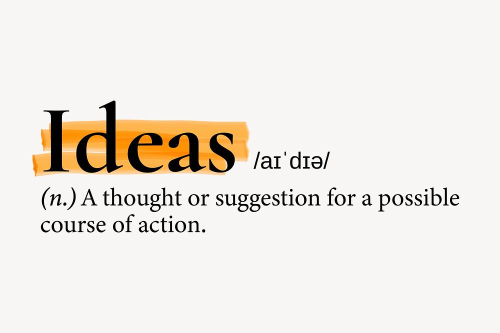 Ideas definition, dictionary highlighted word | Free Photo - rawpixel