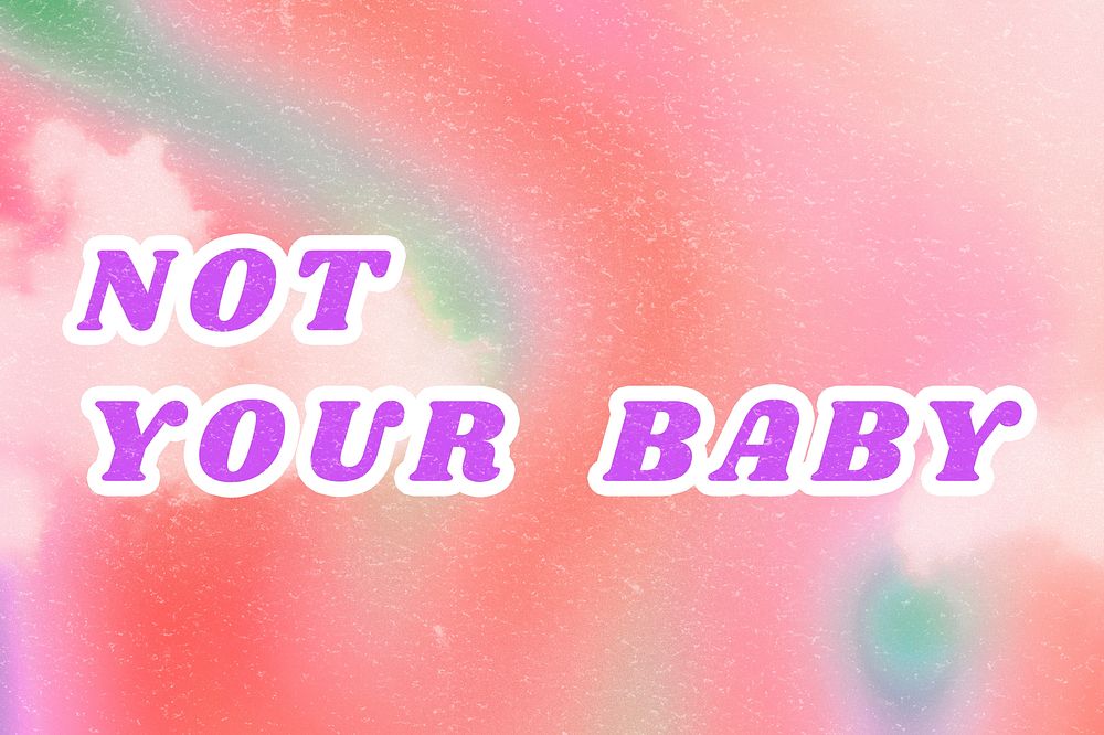 Pink Not Your Baby quote | Free Photo - rawpixel