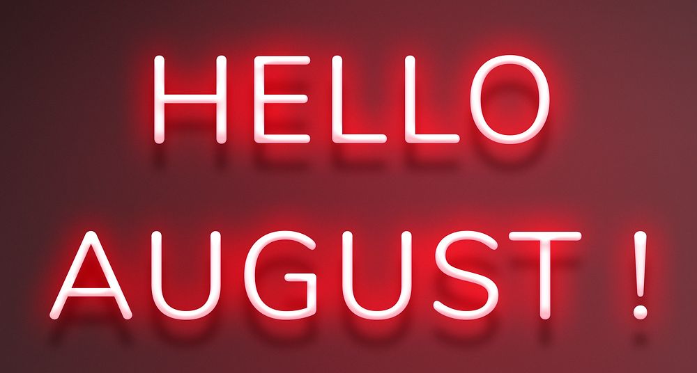 Glowing red Hello August! neon | Free Photo - rawpixel