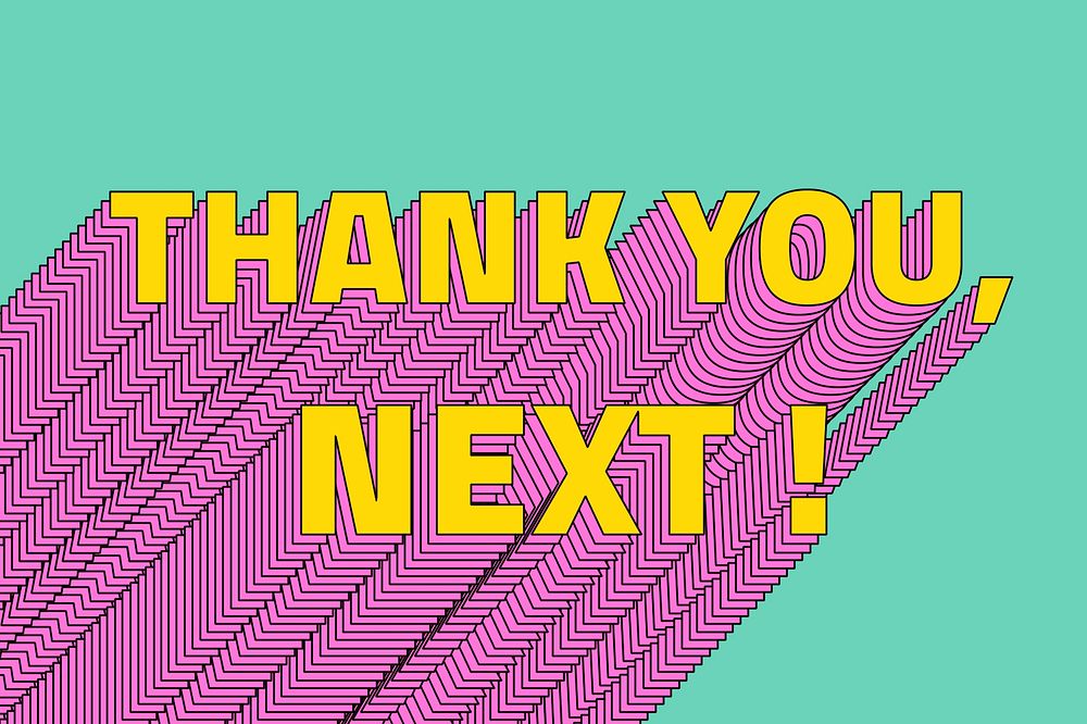 Thank you, next! layered message | Free Photo - rawpixel
