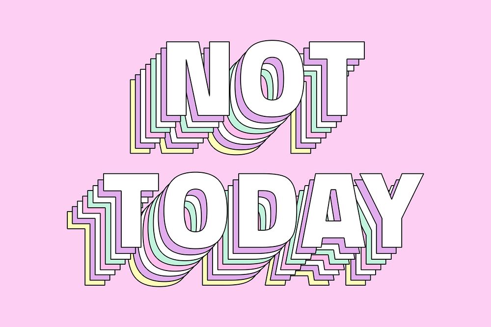 Not today layered typography retro | Free Photo - rawpixel