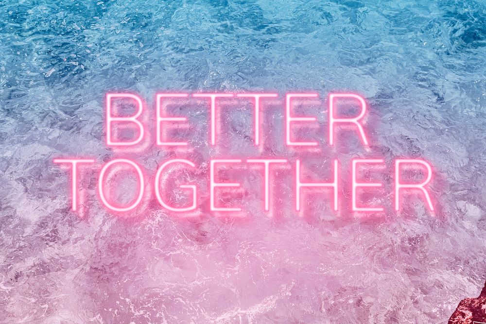 Better together neon word typography | Free Photo - rawpixel