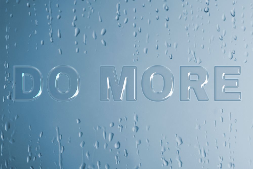 Do more typography wet glass | Free Photo - rawpixel