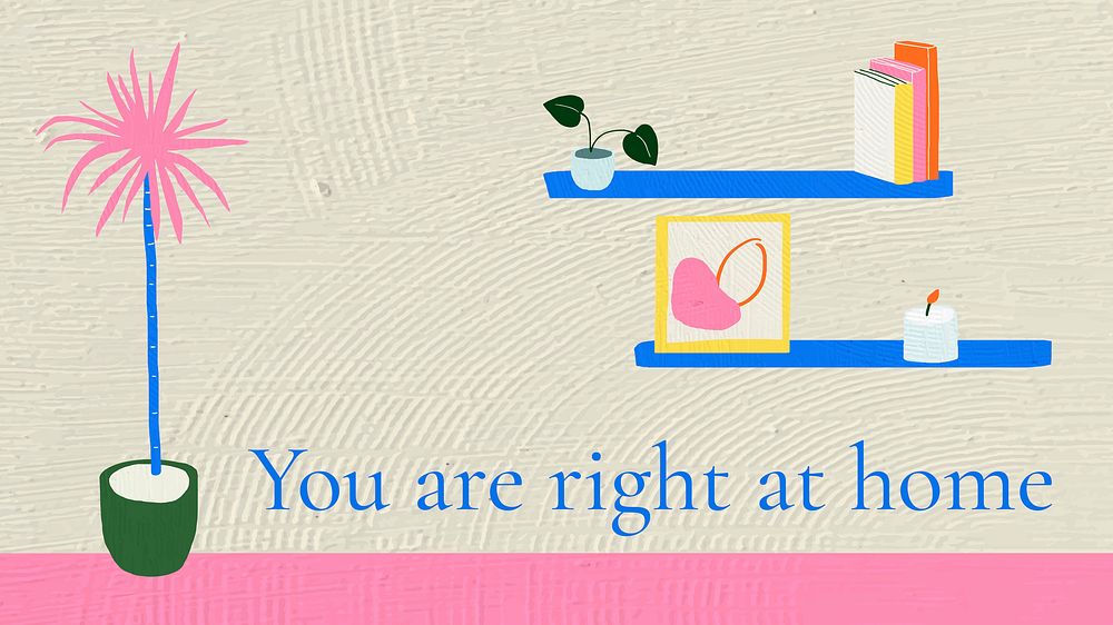 You are right home quote | Free Photo - rawpixel