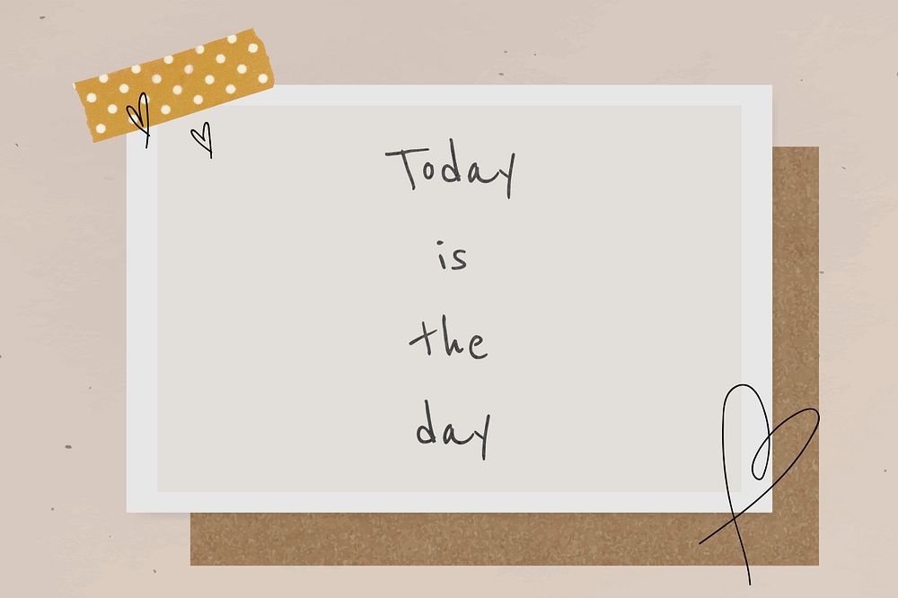 Today is the day quote | Free Photo - rawpixel