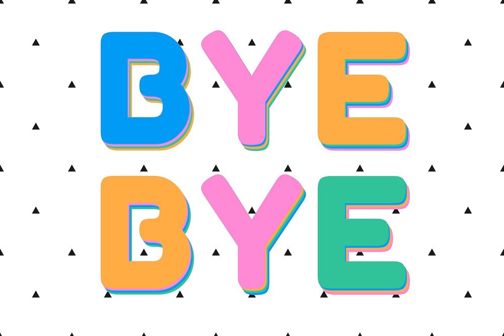 Bye bye bold text typography | Free Photo - rawpixel