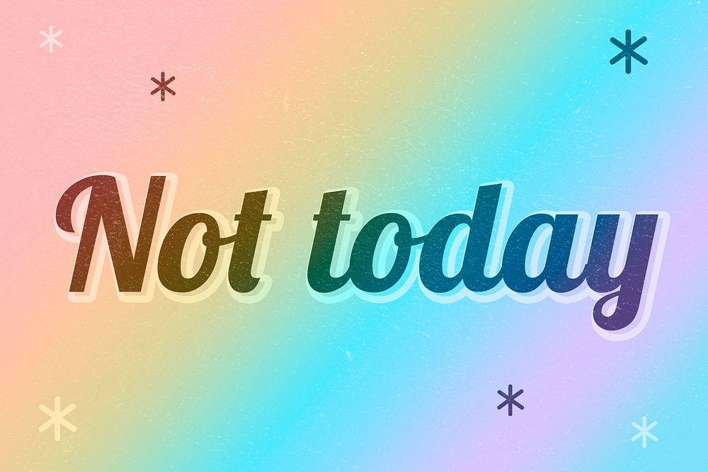 Not today word gay pride | Free Photo - rawpixel