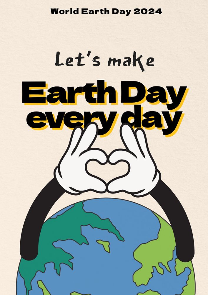 Everyday earth day make poster | Free Editable Template - rawpixel
