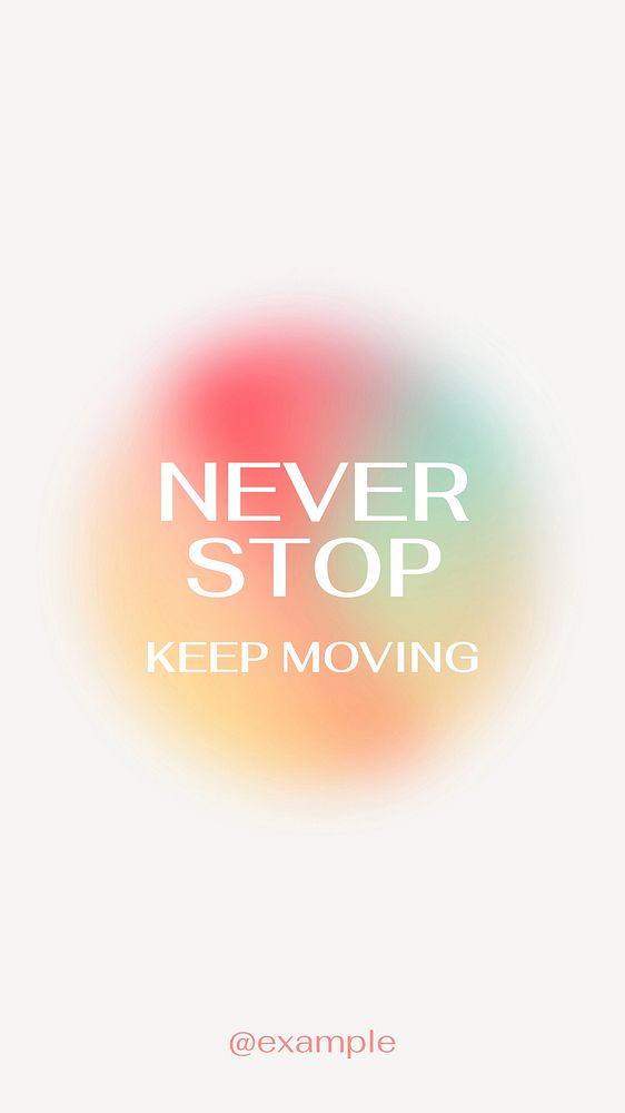 Never stop mobile wallpaper template | Free Photo - rawpixel