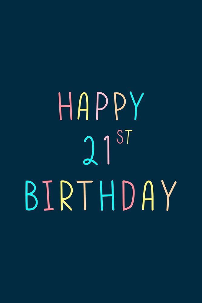 Happy 21st birthday colorful word | Free Photo - rawpixel