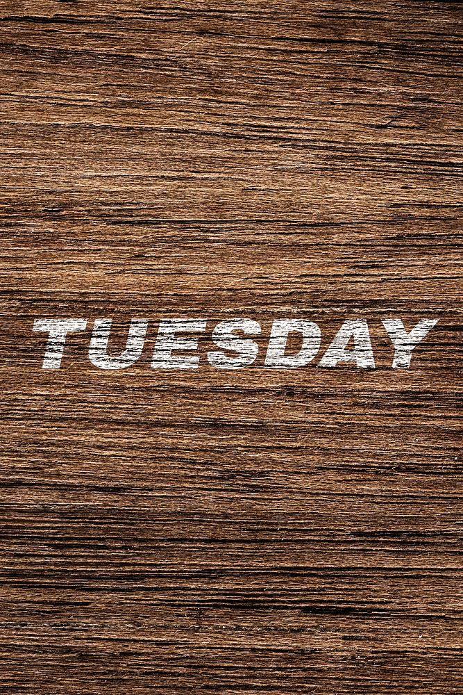 Tuesday printed word coarse wood | Free Photo - rawpixel