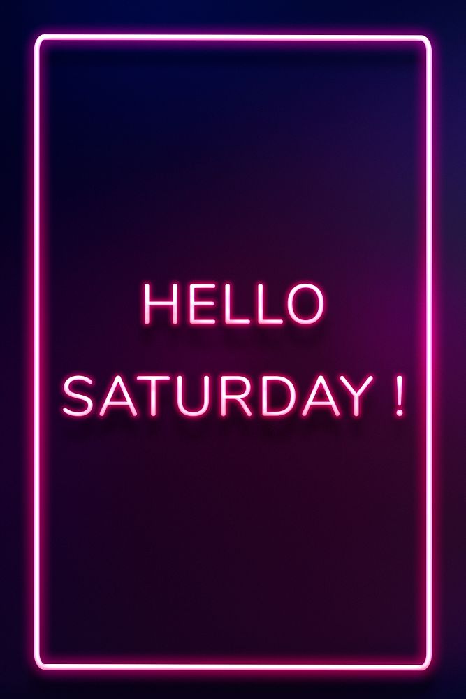 Hello Saturday! frame neon border | Free Photo - rawpixel