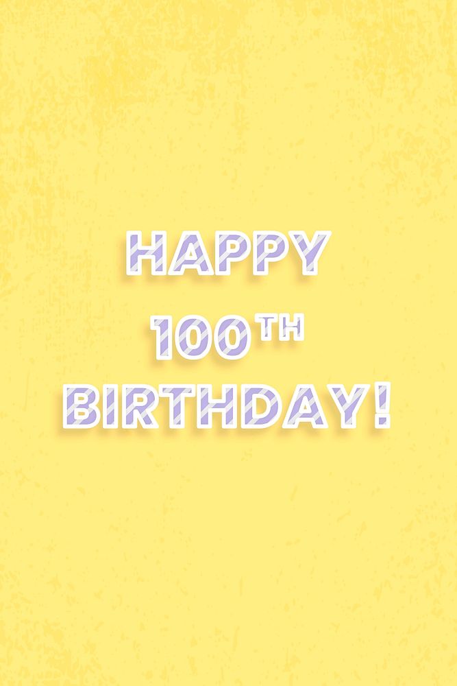 Happy 100th birthday! text diagonal | Free Photo - rawpixel