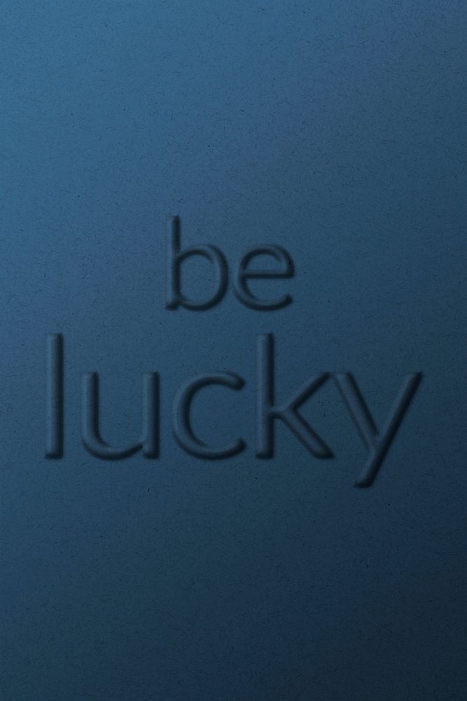 Be lucky message embossed typography | Free Photo - rawpixel