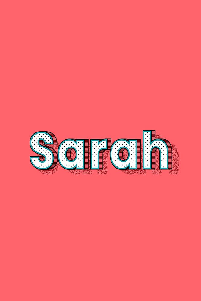 Sarah vector halftone word typography | Free Photo - rawpixel