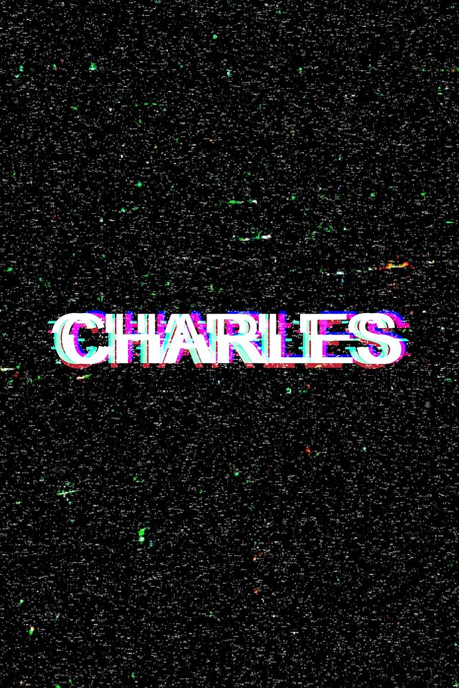 Male name Charles typography glitch | Free Photo - rawpixel