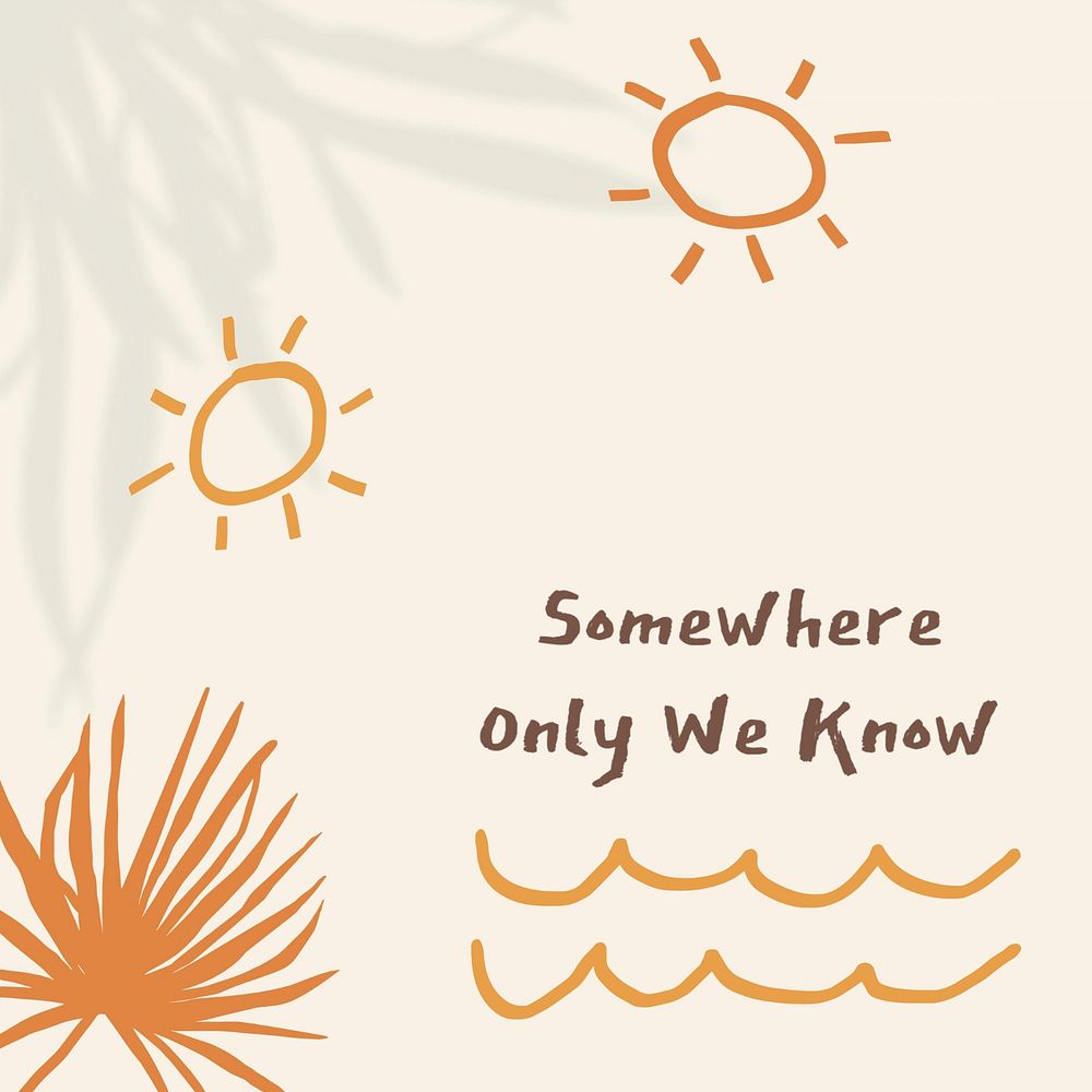 Somewhere only we know quote | Premium Editable Template - rawpixel
