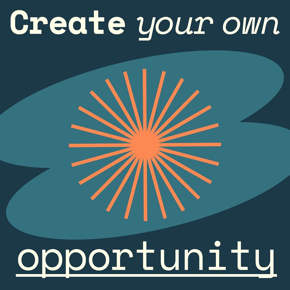 Create your own opportunity Instagram | Premium Editable Template ...