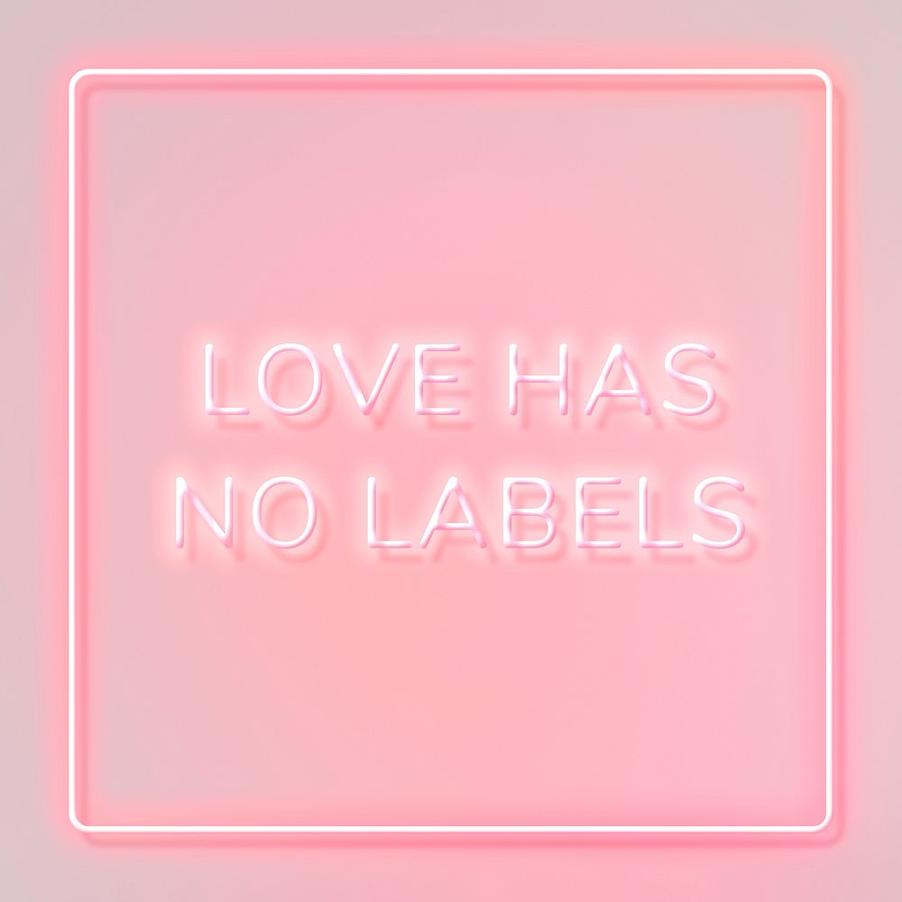 LOVE HAS NO LABELS neon | Free Photo - rawpixel