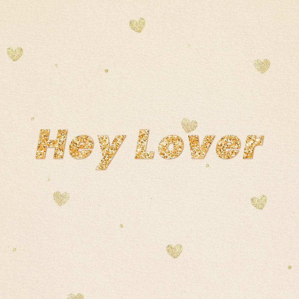 Gold hey lover glitter word | Free Photo - rawpixel
