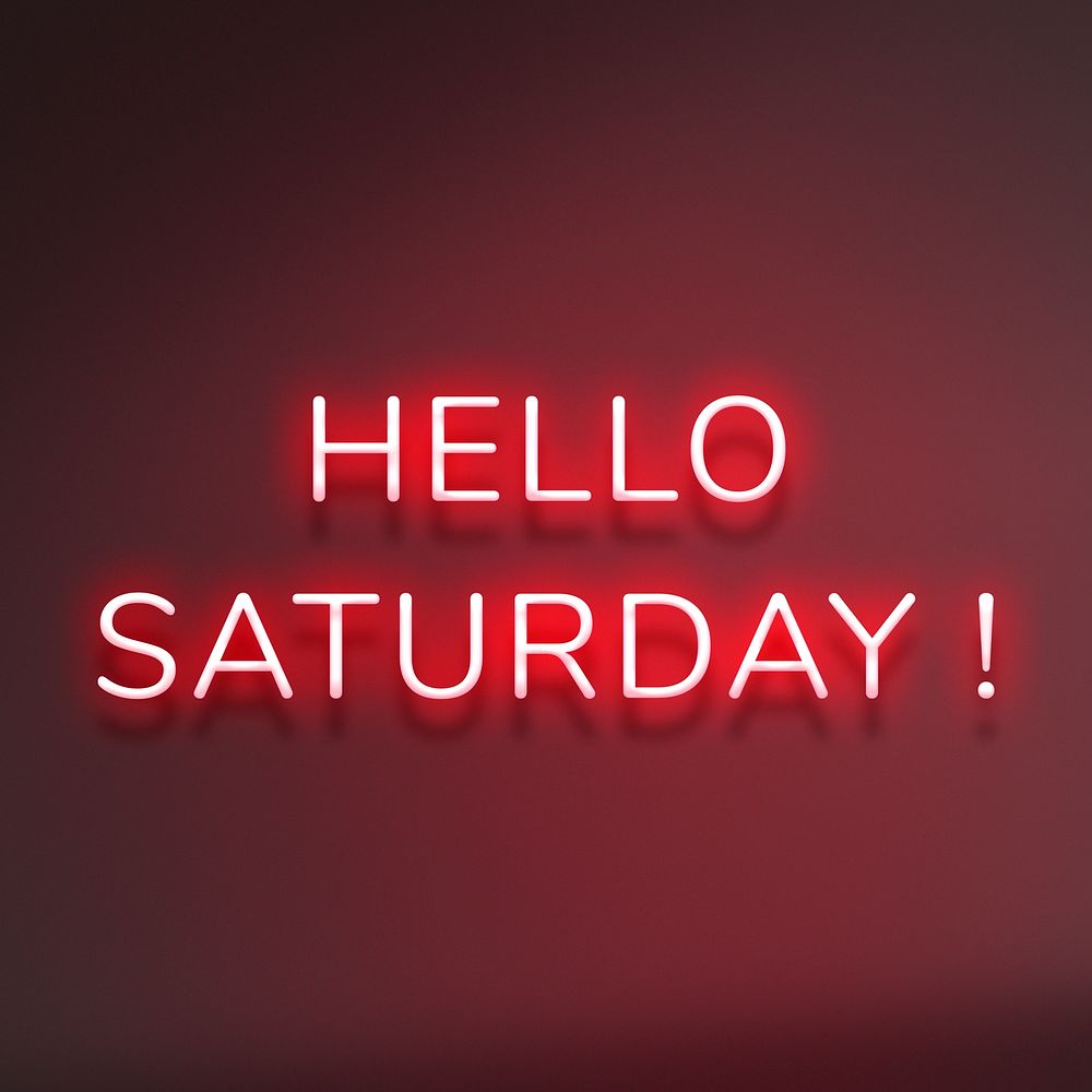 Hello Saturday! neon lettering typography | Free Photo - rawpixel