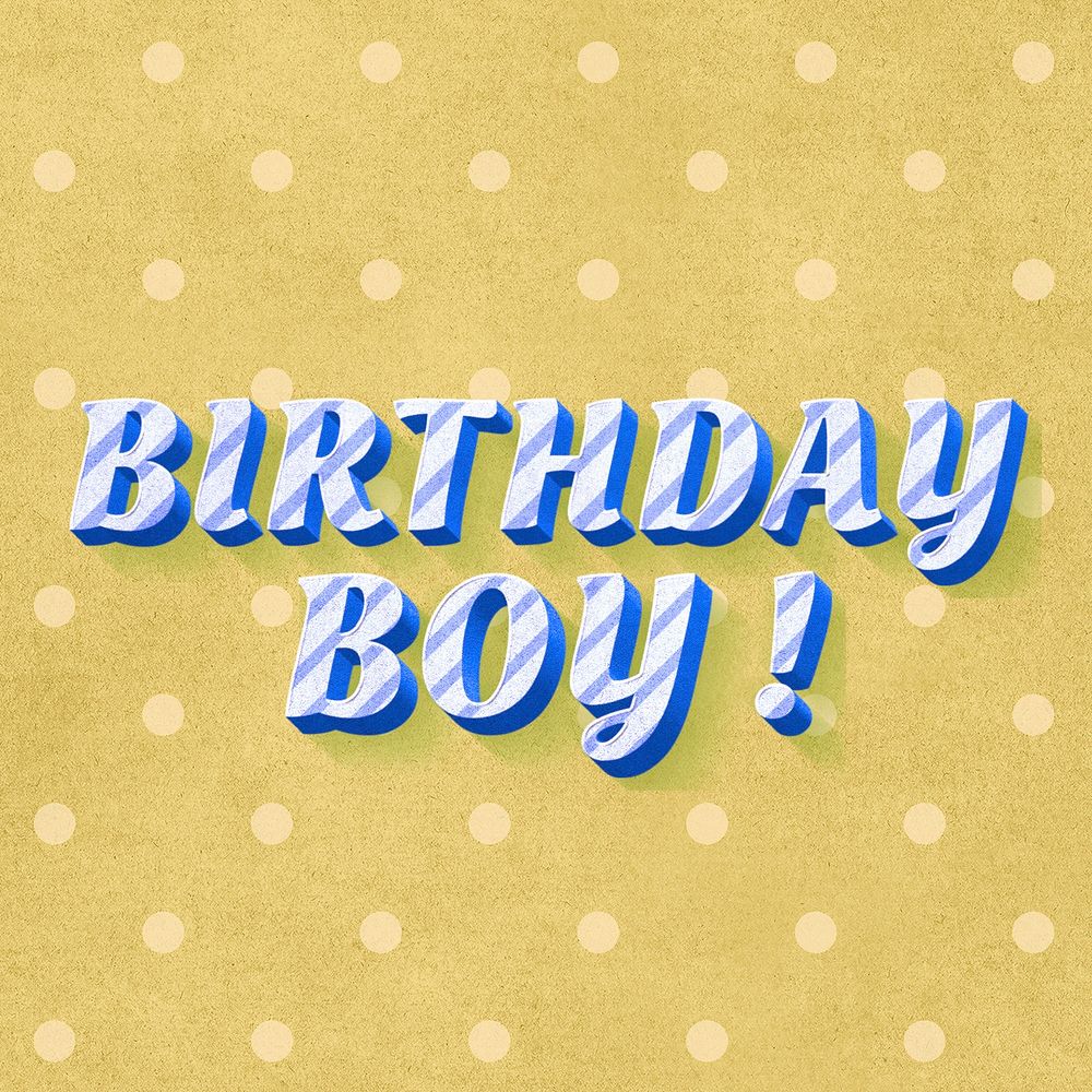 Birthday boy! text 3d vintage | Free Photo - rawpixel