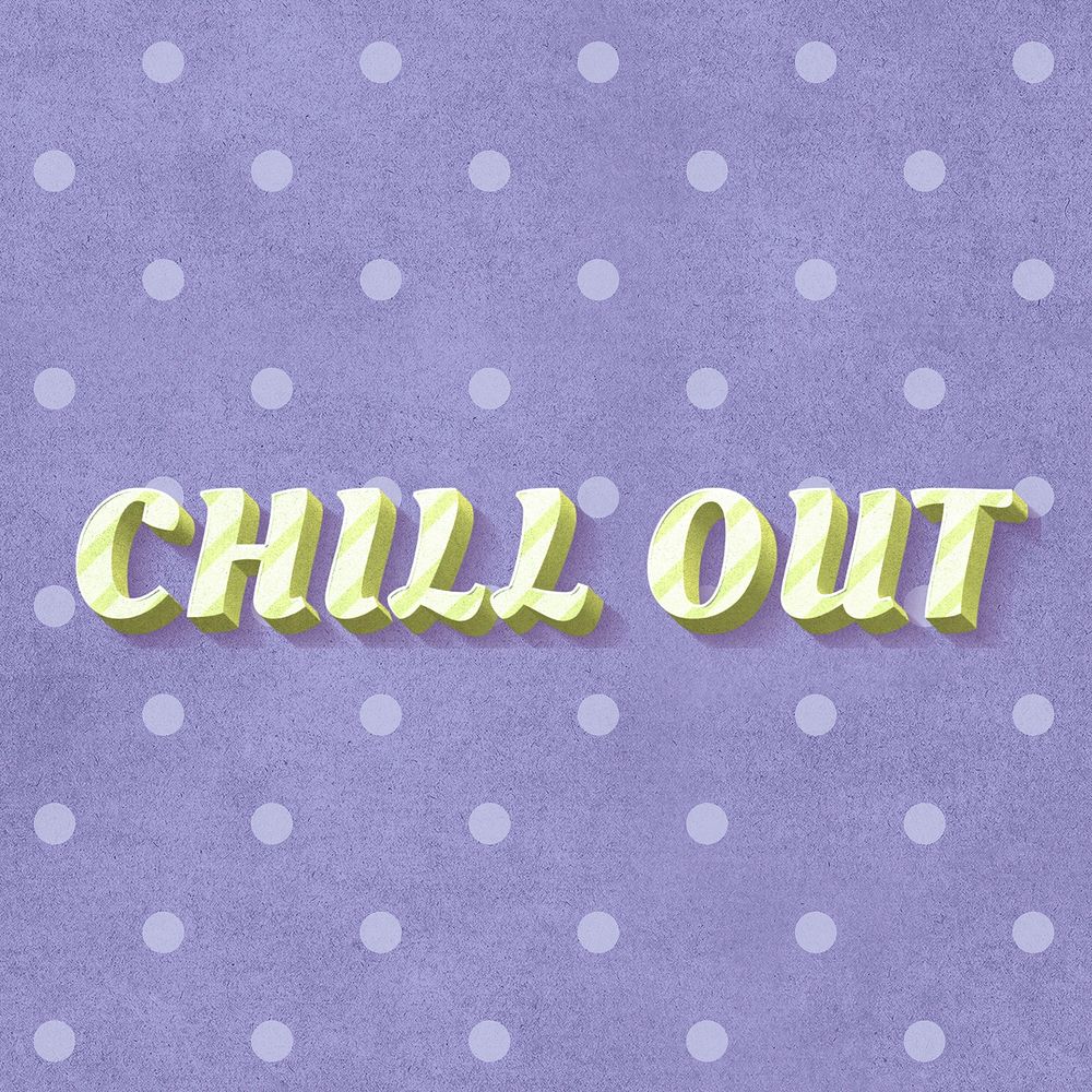 Chill out text 3d vintage | Free Photo - rawpixel