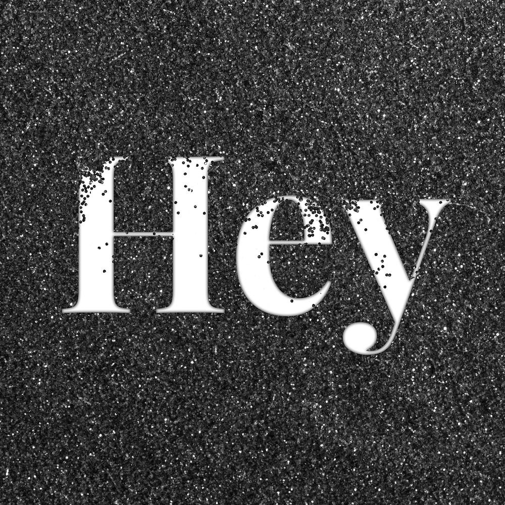 Black glitter hey word art | Free Photo - rawpixel