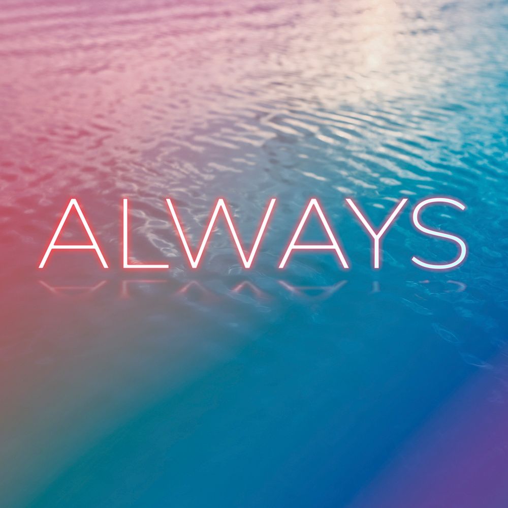 Always neon word typography ocean | Free Photo - rawpixel