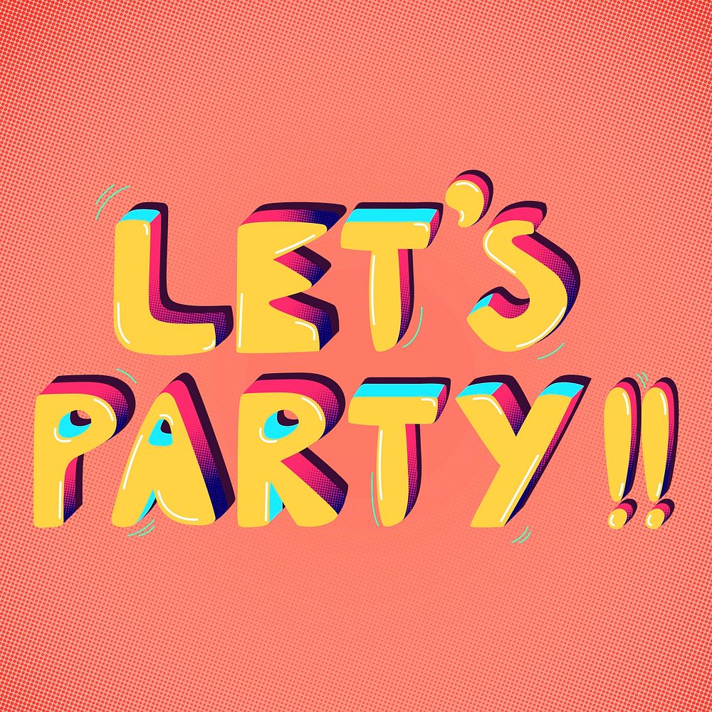 Let's party!! funky word typography | Premium Vector - rawpixel