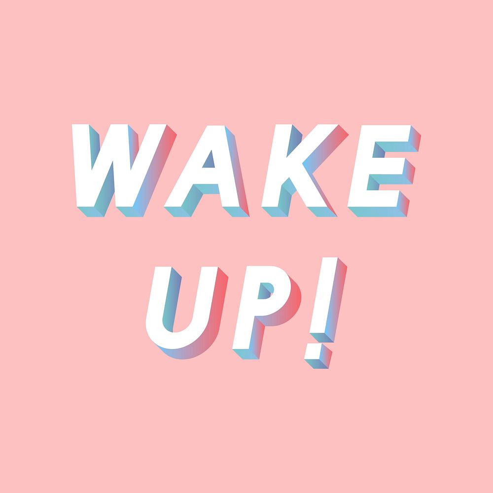 Wake up! vector 3d italic | Premium Vector - rawpixel