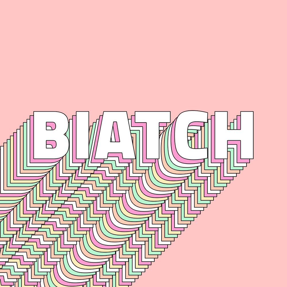 Biatch layered text typography retro | Free Photo - rawpixel
